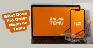 What Does Pre Order Mean on Temu Your Ultimate Guide